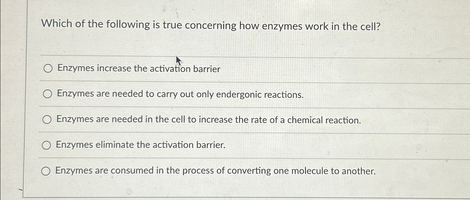 Solved Which of the following is true concerning how enzymes | Chegg.com