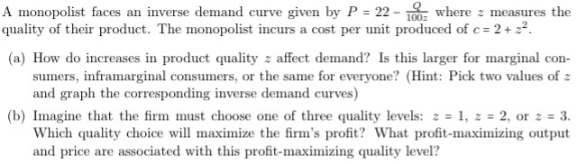 Solved A monopolist faces an inverse demand curve given by P | Chegg.com
