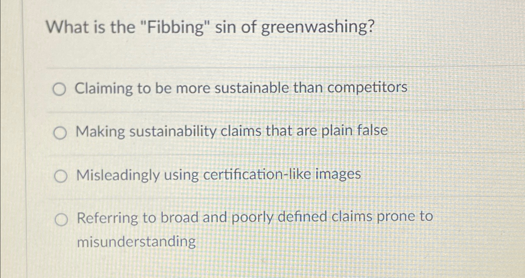 Solved What is the "Fibbing" sin of greenwashing?Claiming to | Chegg.com