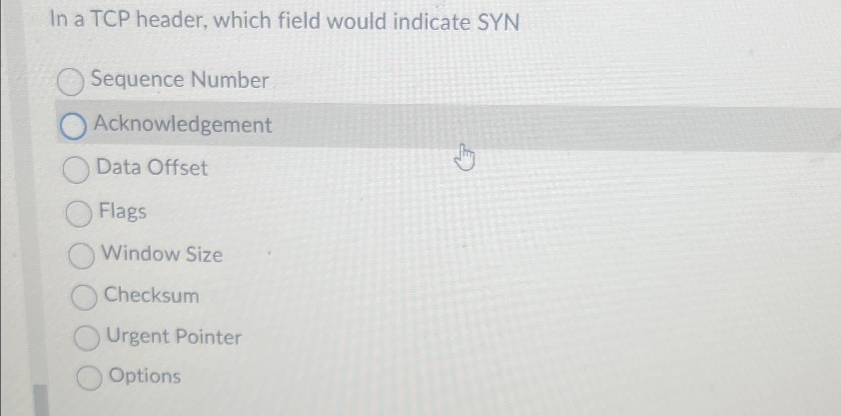 Solved In a TCP header, which field would indicate | Chegg.com