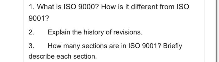 Solved 1. What is ISO 9000 ? How is it different from ISO | Chegg.com