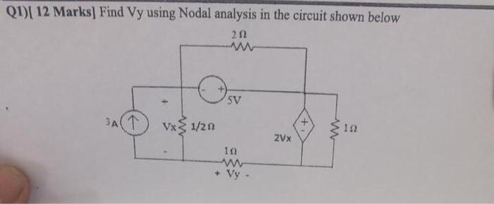 Solved Q1) [12 Marks] Find Vy using Nodal analysis in the | Chegg.com