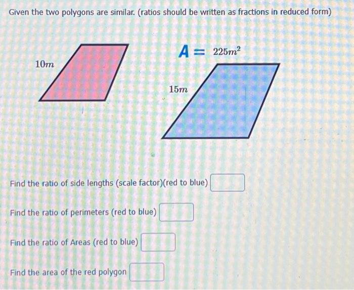 Solved Given the two polygons are similar. (ratios should be | Chegg.com