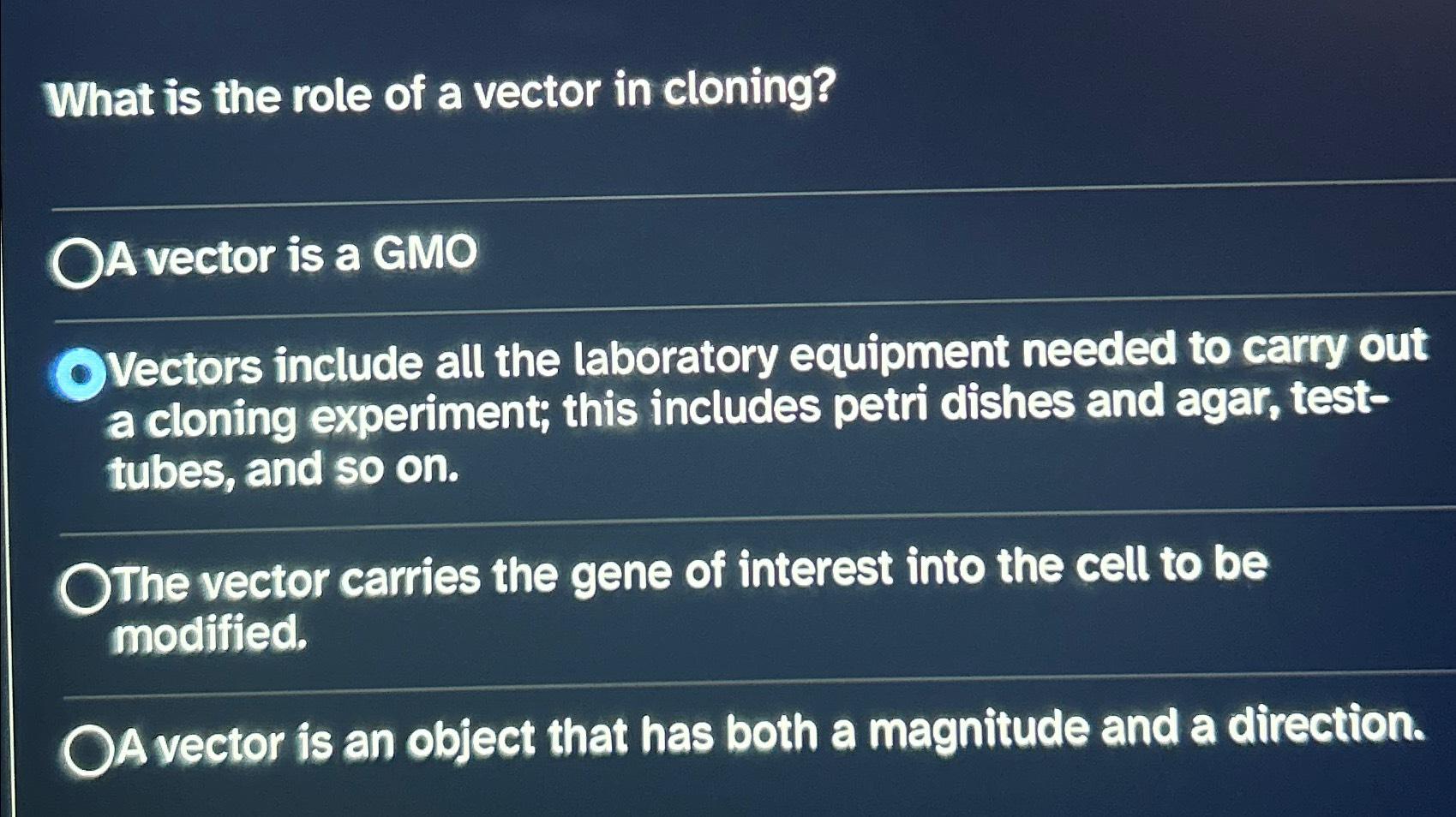 Solved What is the role of a vector in cloning?A vector is a | Chegg.com