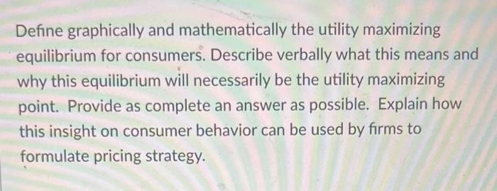 Solved Define graphically and mathematically the utility | Chegg.com