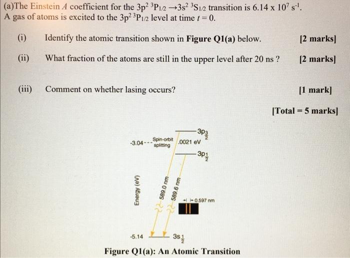 Solved Athe Einstein A Coefficient For The 3p23p12→3 S23 8964