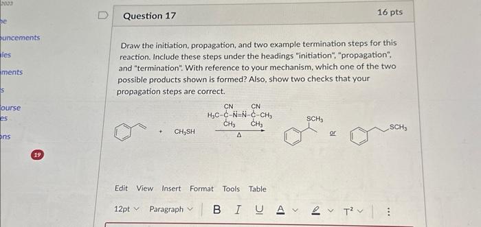 Solved Question 17 16pts Draw the initiation, propagation, | Chegg.com