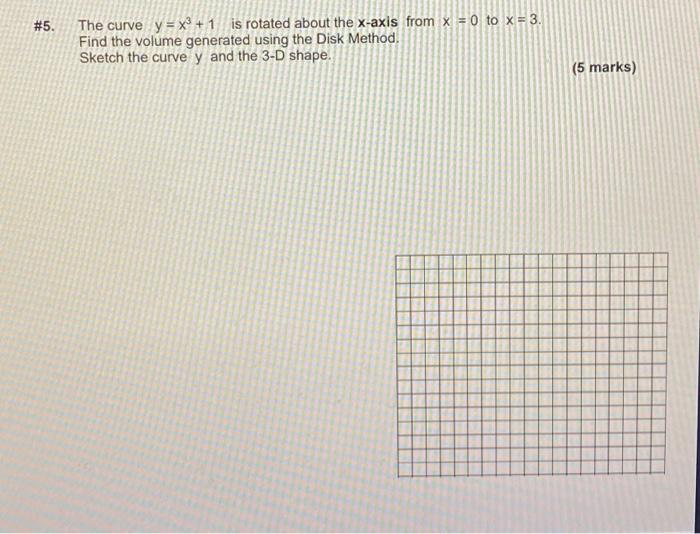 Solved 5. The curve y=x3+1 is rotated about the x-axis from | Chegg.com