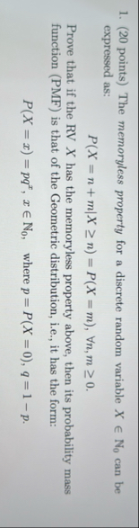 Solved ( 20 ﻿points) ﻿The memoryless property for a discrete | Chegg.com