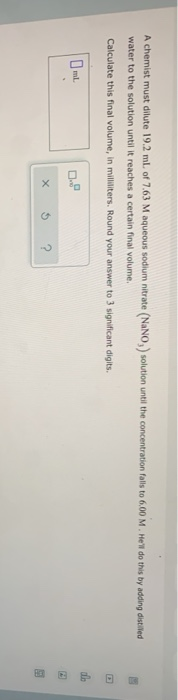 Solved A chemist must dilute 19.2 mL of 7.63 M aqueous | Chegg.com