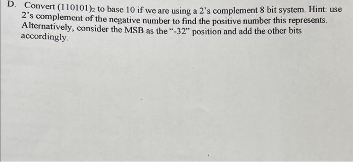 Solved Convert (110101)2 to base 10 if we are using a 2 's | Chegg.com