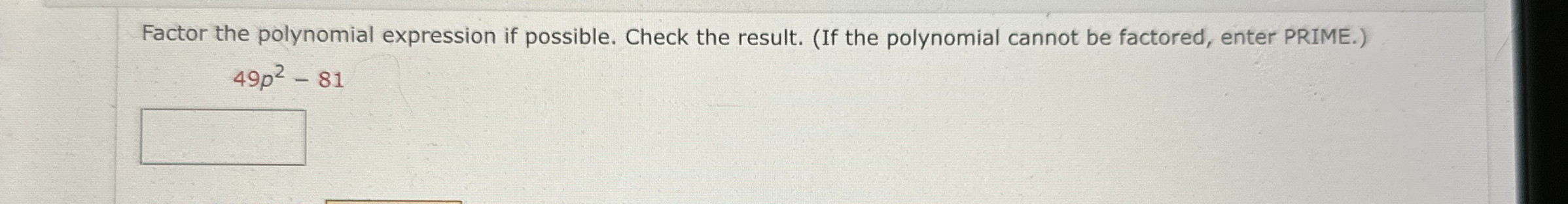 Solved Factor the polynomial expression if possible. Check | Chegg.com