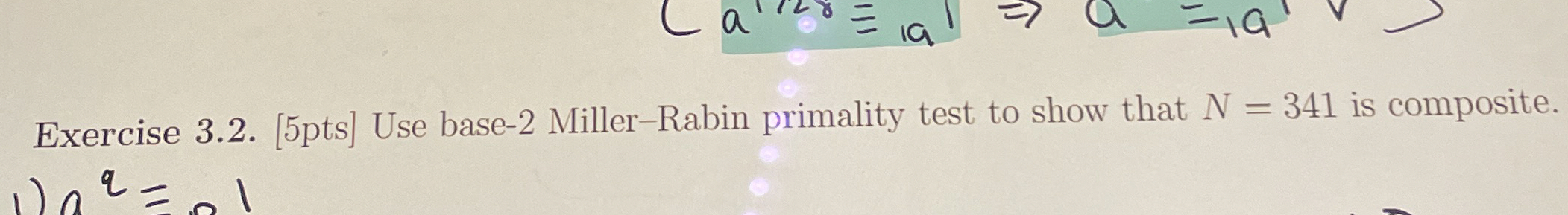 Exercise 3.2. [5pts] ﻿Use base-2 ﻿Miller-Rabin | Chegg.com