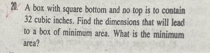 Solved 20. A box with square bottom and no top is to contain | Chegg.com