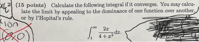 Solved 15 points) Calculate the following integral if it | Chegg.com