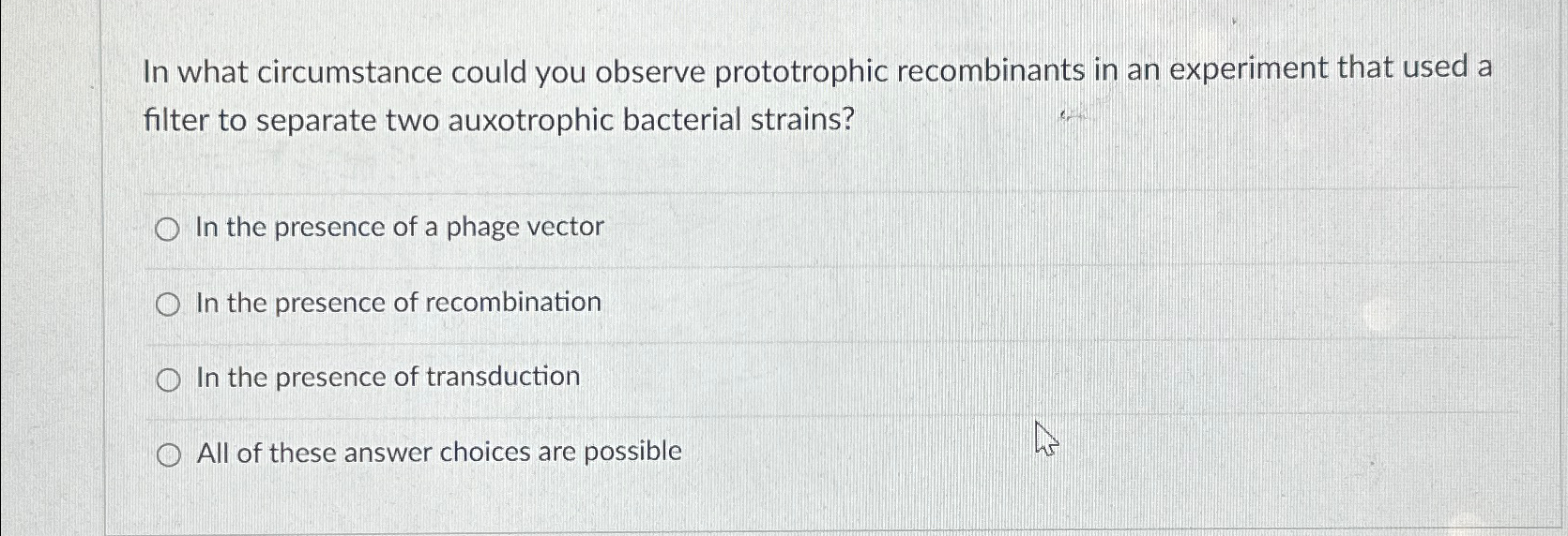 Solved In what circumstance could you observe prototrophic | Chegg.com