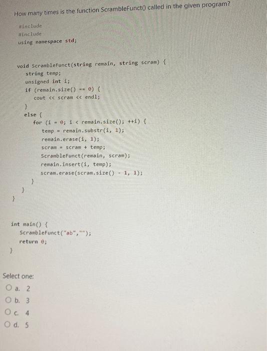 Solved How many times is the function scrambleFunct() called | Chegg.com