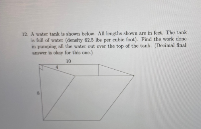 Solved 12. A water tank is shown below. All lengths shown | Chegg.com