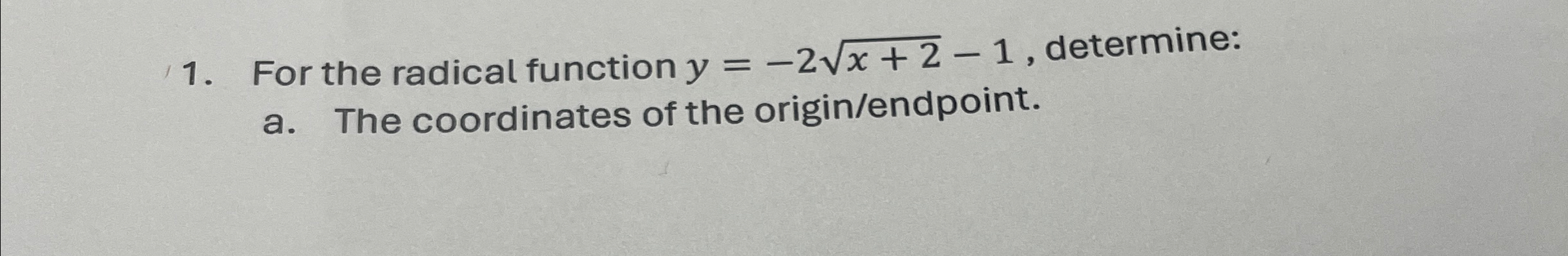 Solved For the radical function y=-2x+22-1, ﻿determine:a. | Chegg.com