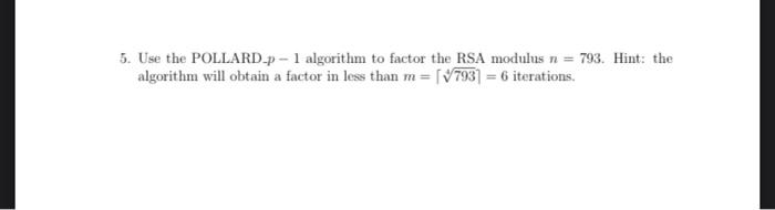 Solved 5 Use The Pollard P 1 Algorithm To Factor The Rsa