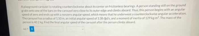 Solved A playground carousel is rotating counterclockwise | Chegg.com