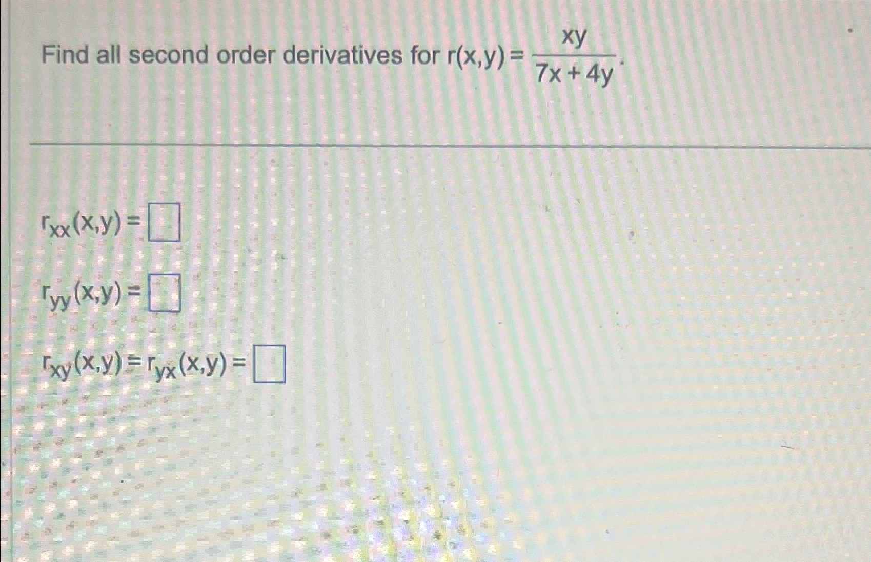 Solved Find all second order derivatives for | Chegg.com
