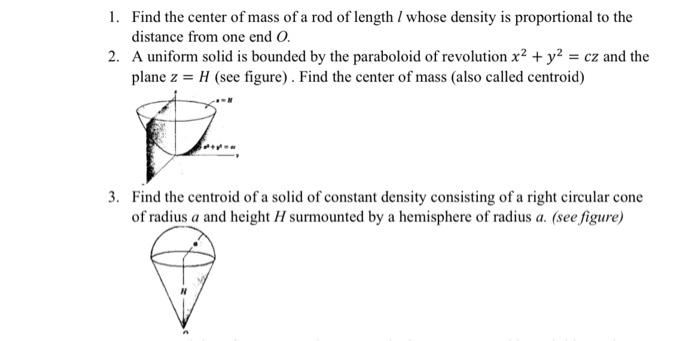 Solved 1. Find the center of mass of a rod of length / whose | Chegg.com