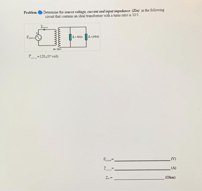 Solved Roblem Determine The Source Voltage Current And