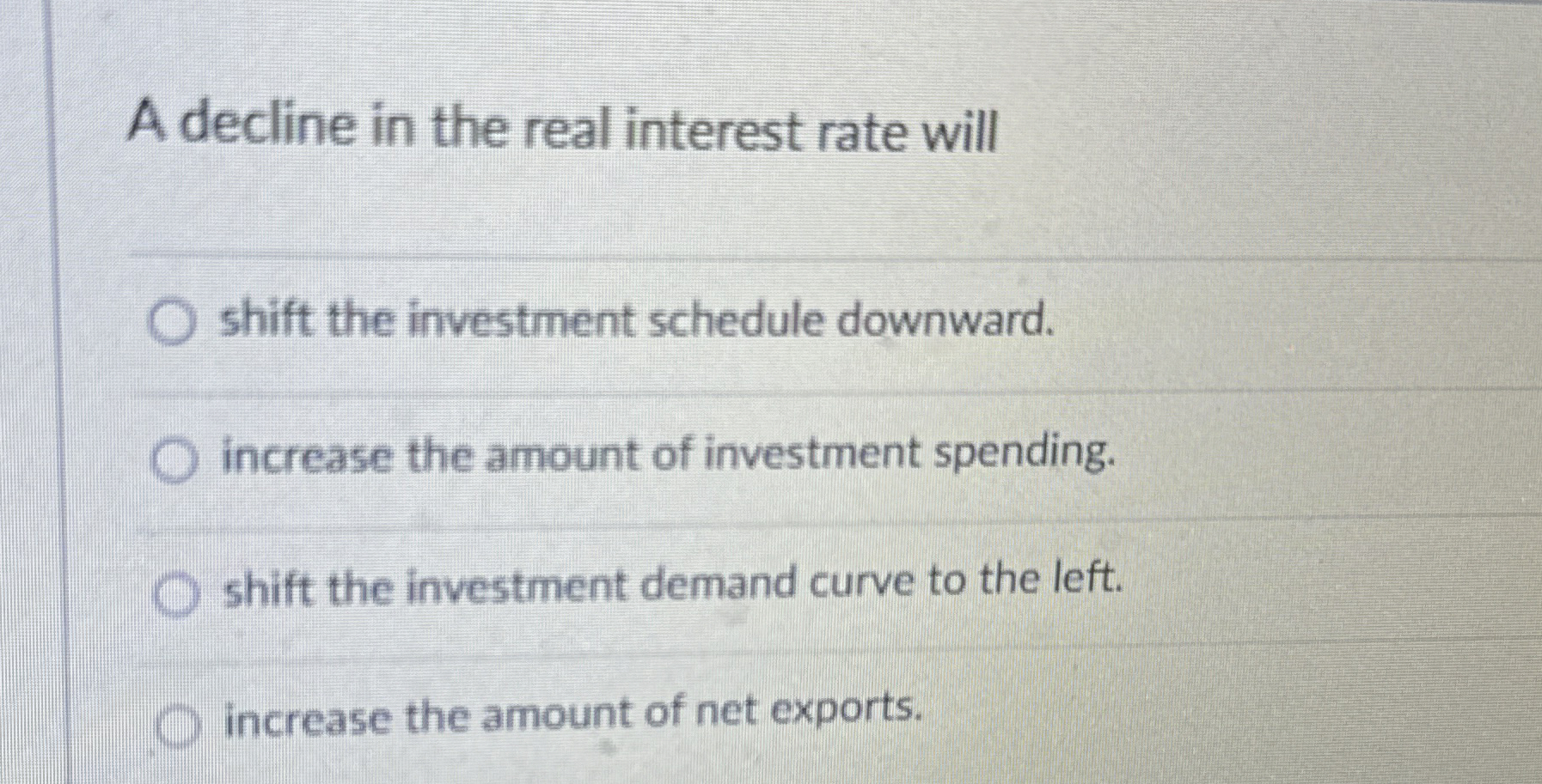 Solved A decline in the real interest rate willshift the | Chegg.com