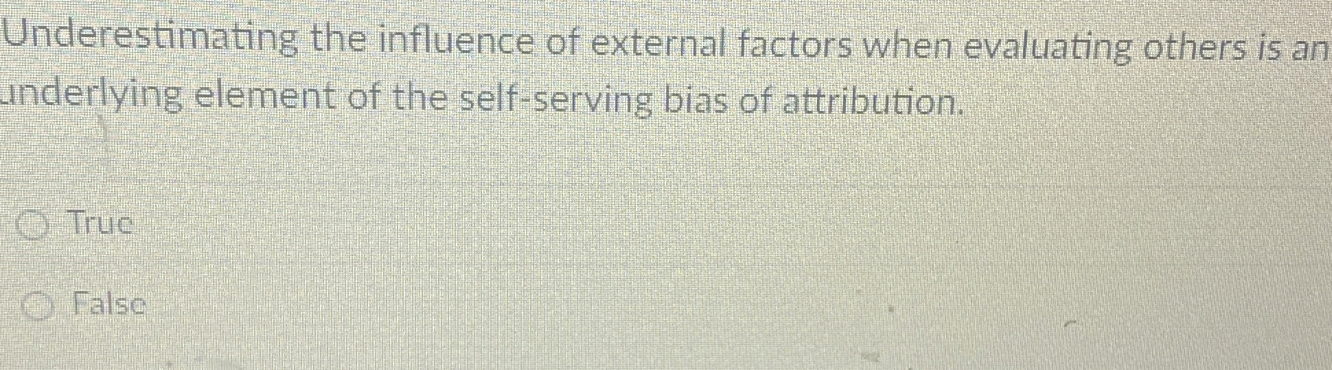 Solved Underestimating the influence of external factors | Chegg.com