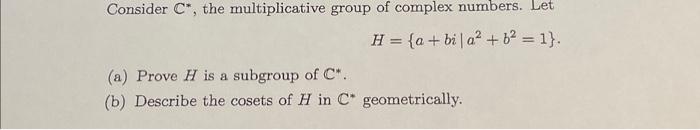 Solved Consider C*, the multiplicative group of complex | Chegg.com