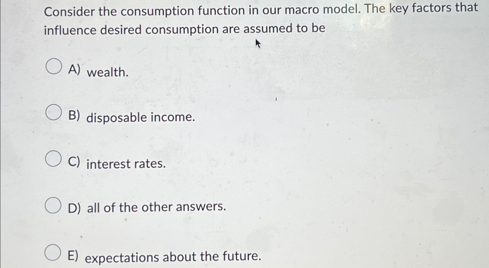 Solved Consider the consumption function in our macro model. | Chegg.com