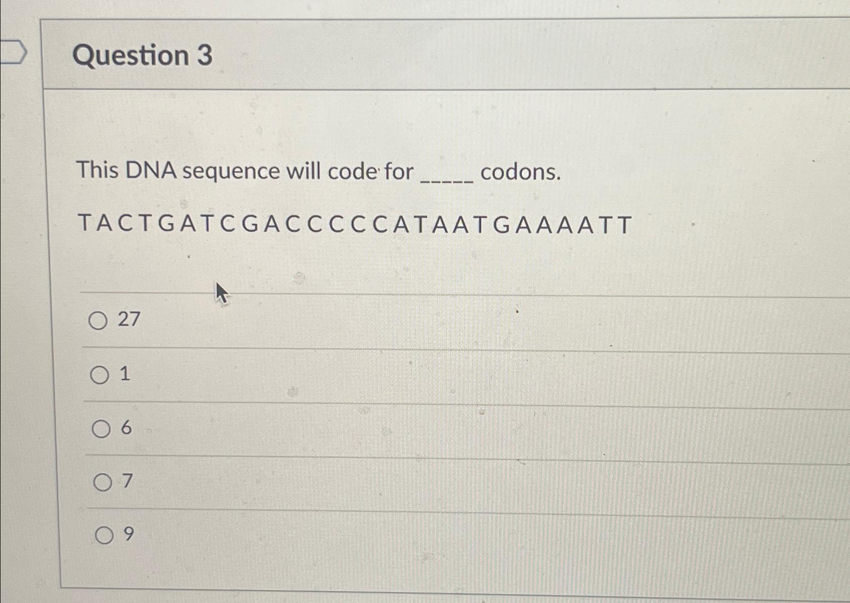 Solved Question 3This DNA sequence will code for codons. | Chegg.com