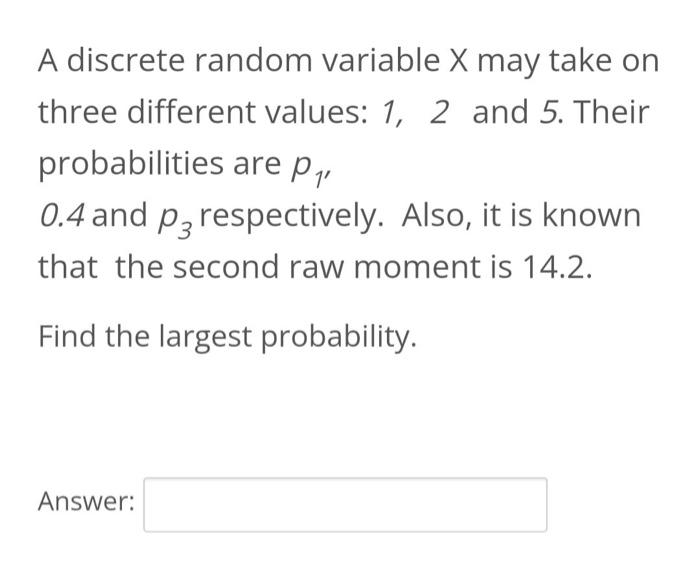 Solved A Discrete Random Variable X May Take On Three 3132