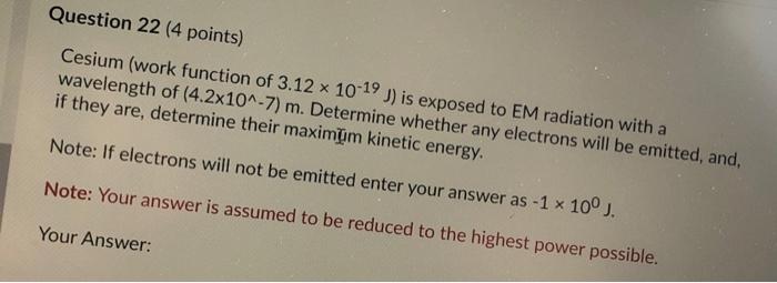 Solved Question 22 (4 points) Cesium (work function of 3.12 | Chegg.com