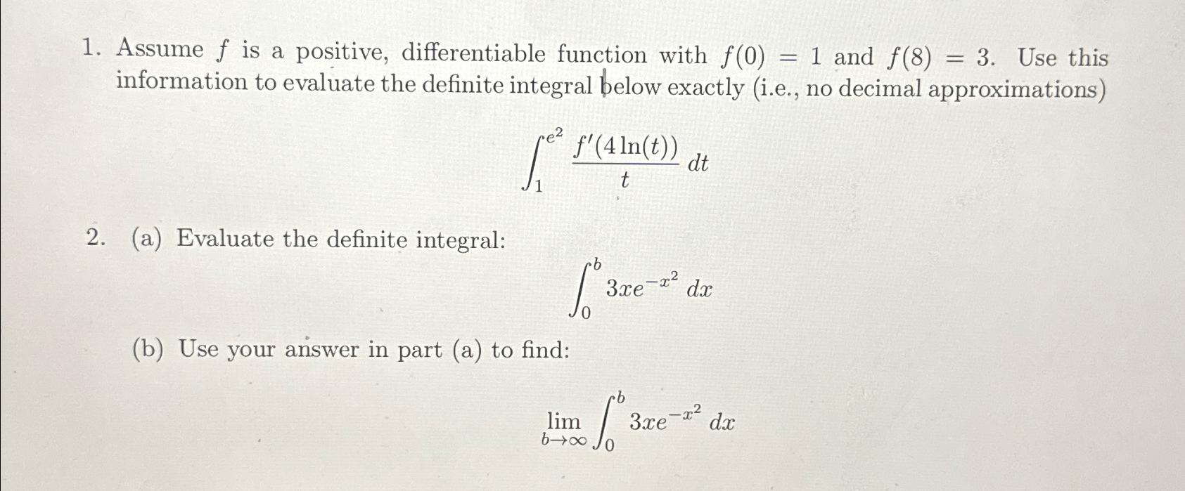 Solved Assume f is a positive, differentiable function with | Chegg.com Solved Assume f is a positive, differentiable function with | Chegg.com