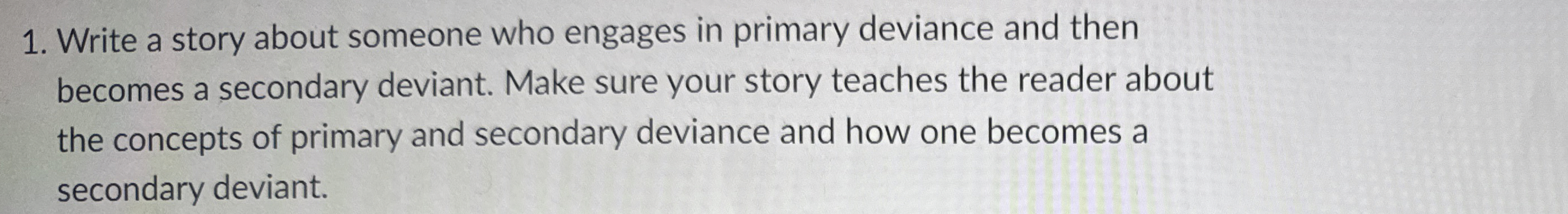 Solved Write a story about someone who engages in primary | Chegg.com