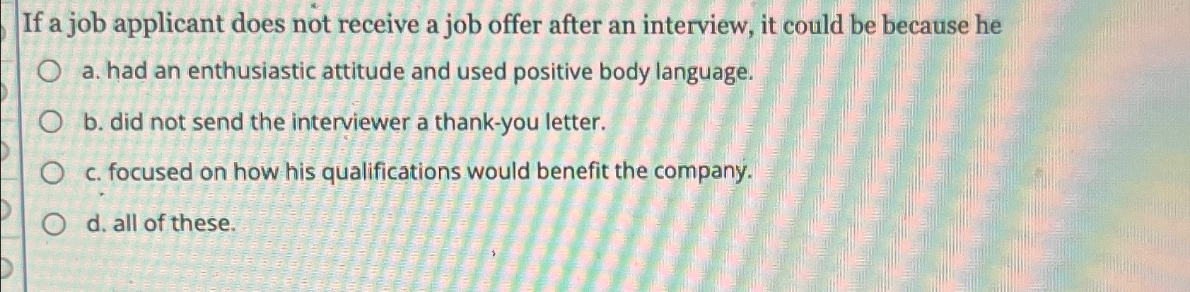 Solved If a job applicant does not receive a job offer after | Chegg.com