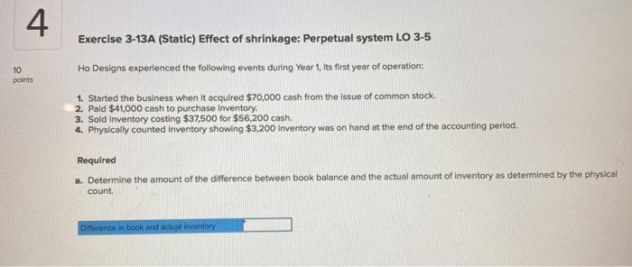 Solved 4 Exercise 3-13A (Static) Effect of shrinkage: | Chegg.com