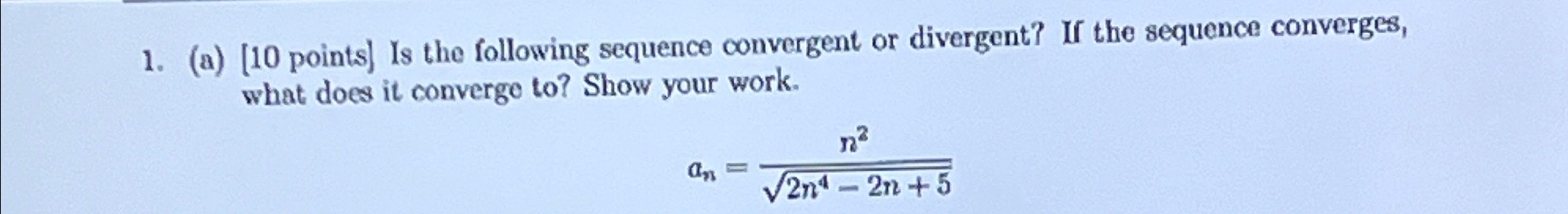 Solved (a) [10 ﻿points] ﻿Is the following sequence | Chegg.com