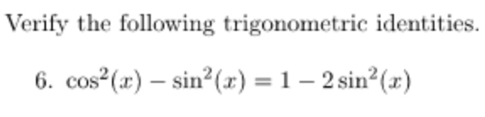 Solved Verify the following trigonometric identities. 6. | Chegg.com