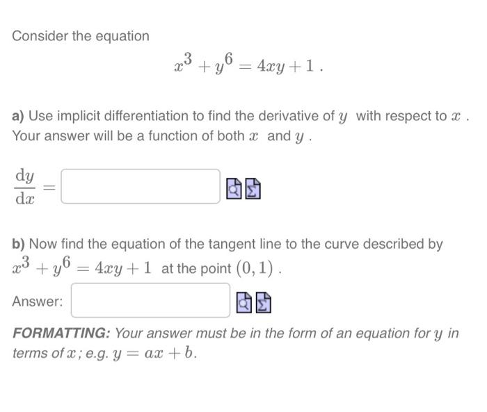 Solved Consider the equation x3+y6=4xy+1 a) Use implicit | Chegg.com