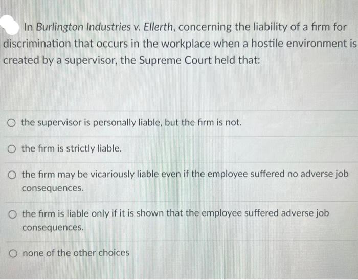 Solved In Burlington Industries v. Ellerth, concerning the | Chegg.com