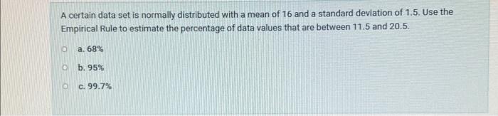 Solved A certain data set is normally distributed with a | Chegg.com
