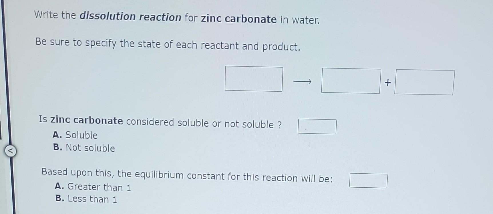 Solved Write the dissolution reaction for zinc carbonate in | Chegg.com