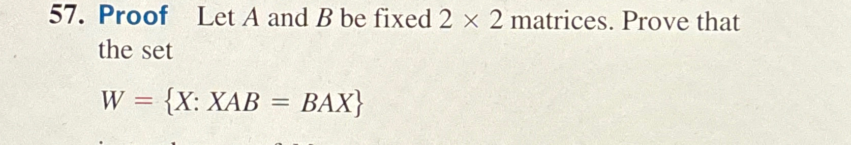 Solved Proof Let A and B ﻿be fixed 2×2 ﻿matrices. Prove that | Chegg.com