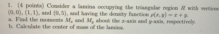 Solved 1. (4 points) Consider a lamina occupying the | Chegg.com