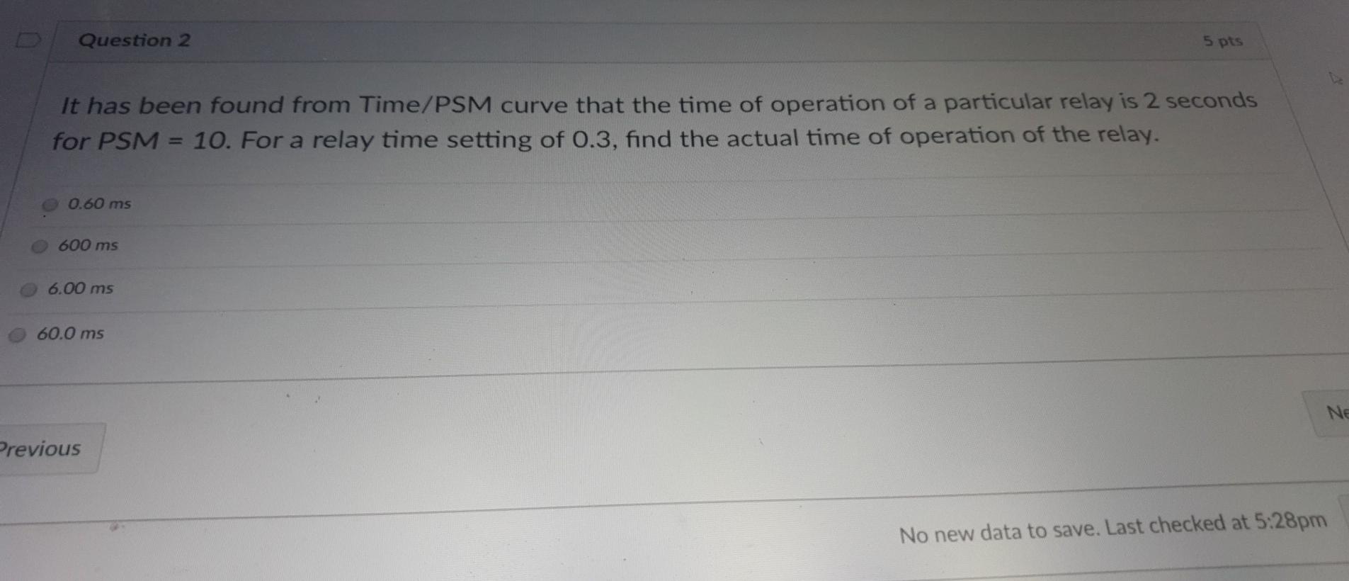Solved Question 2 5 pts It has been found from Time/PSM | Chegg.com