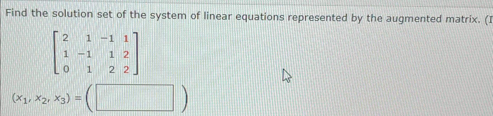 Solved Find the solution set of the system of linear | Chegg.com