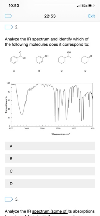 Solved 10:50 5GE 22:53 Exit 2. Analyze the IR spectrum and | Chegg.com